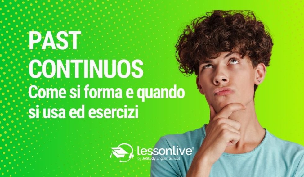 Past Continuous: come si forma e quando si usa - Lesson Live